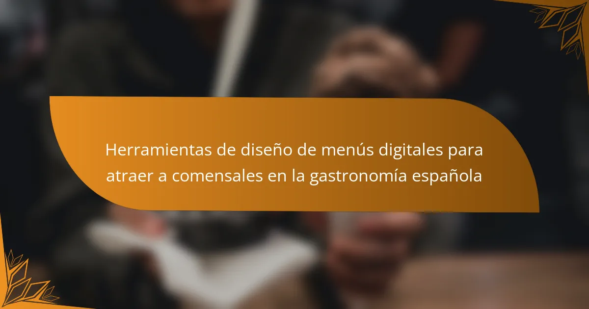 Herramientas de diseño de menús digitales para atraer a comensales en ...